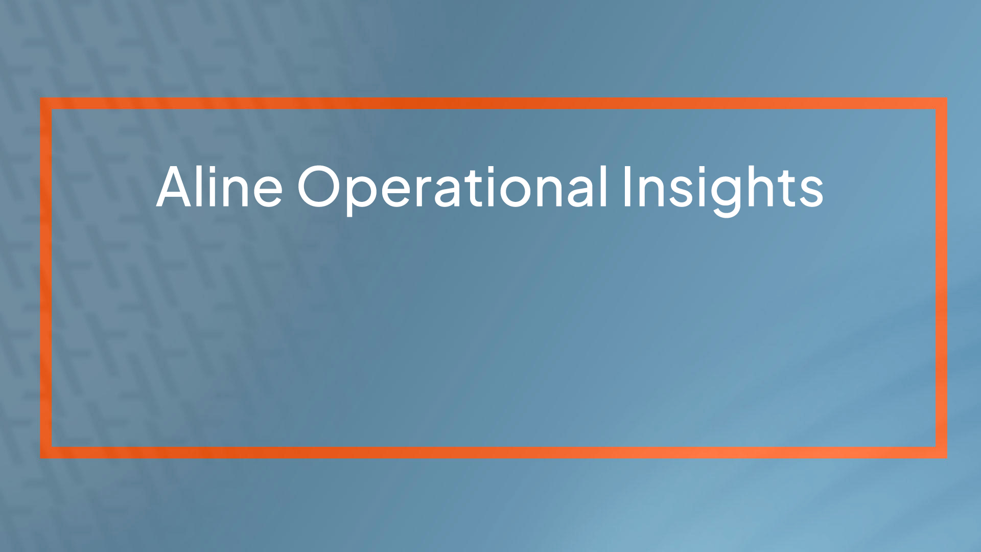 Operational Performance – Aline
